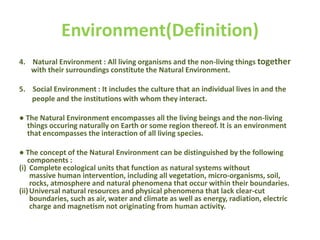 Env & its Components & their Interaction | PPTX