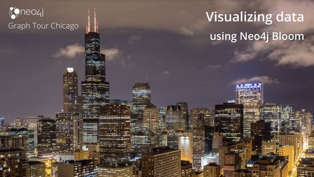 Illustrate the value in your connected data using Neo4j Bloom | PPT Illustrate the value in your connected data using Neo4j Bloom | PPT