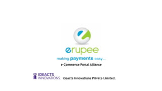 erupee-e-commerce-portal-alliance-presentation | PPT