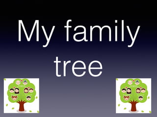 My family tree | PPT