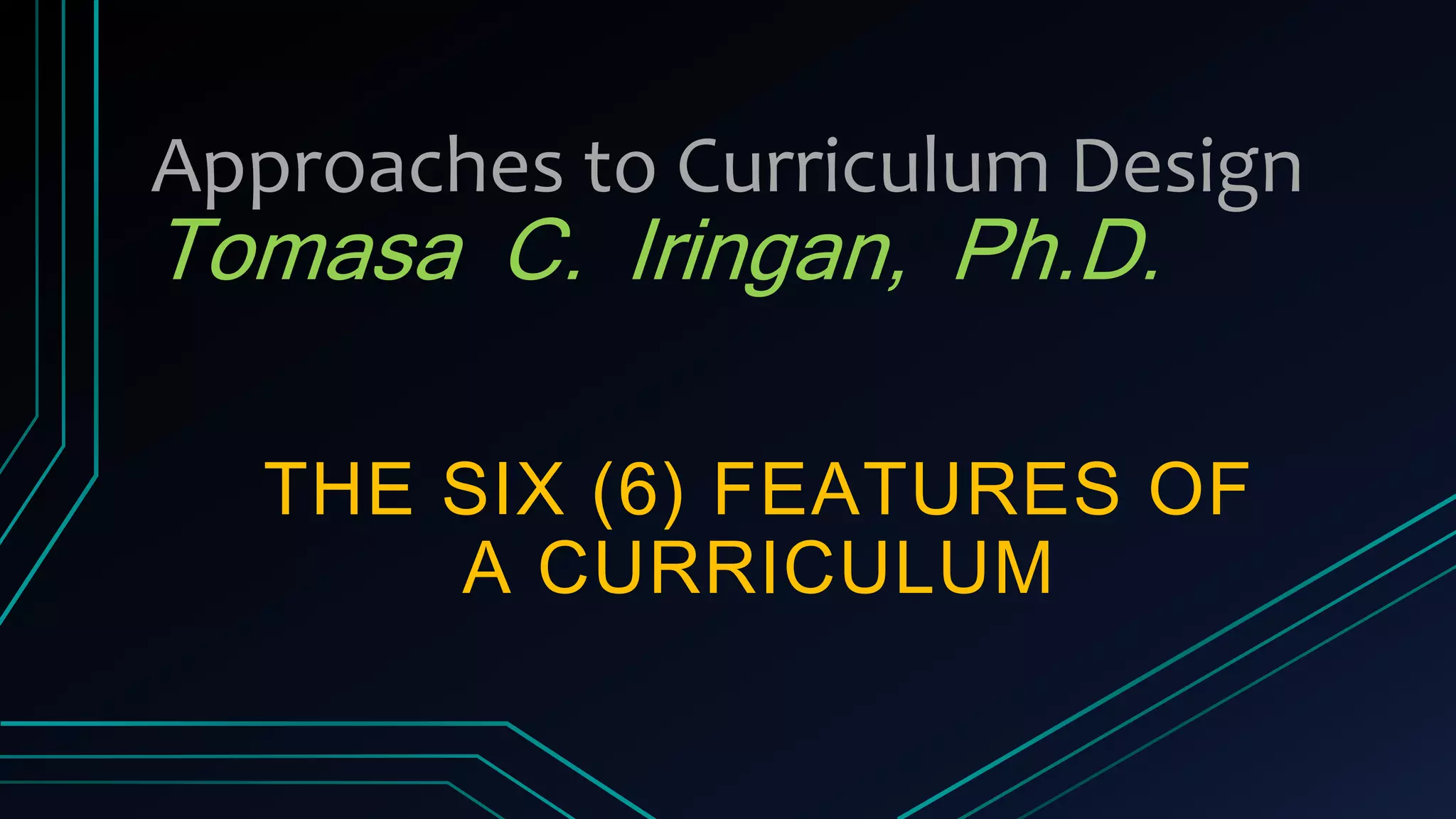 6 features of a curriculum | PPT