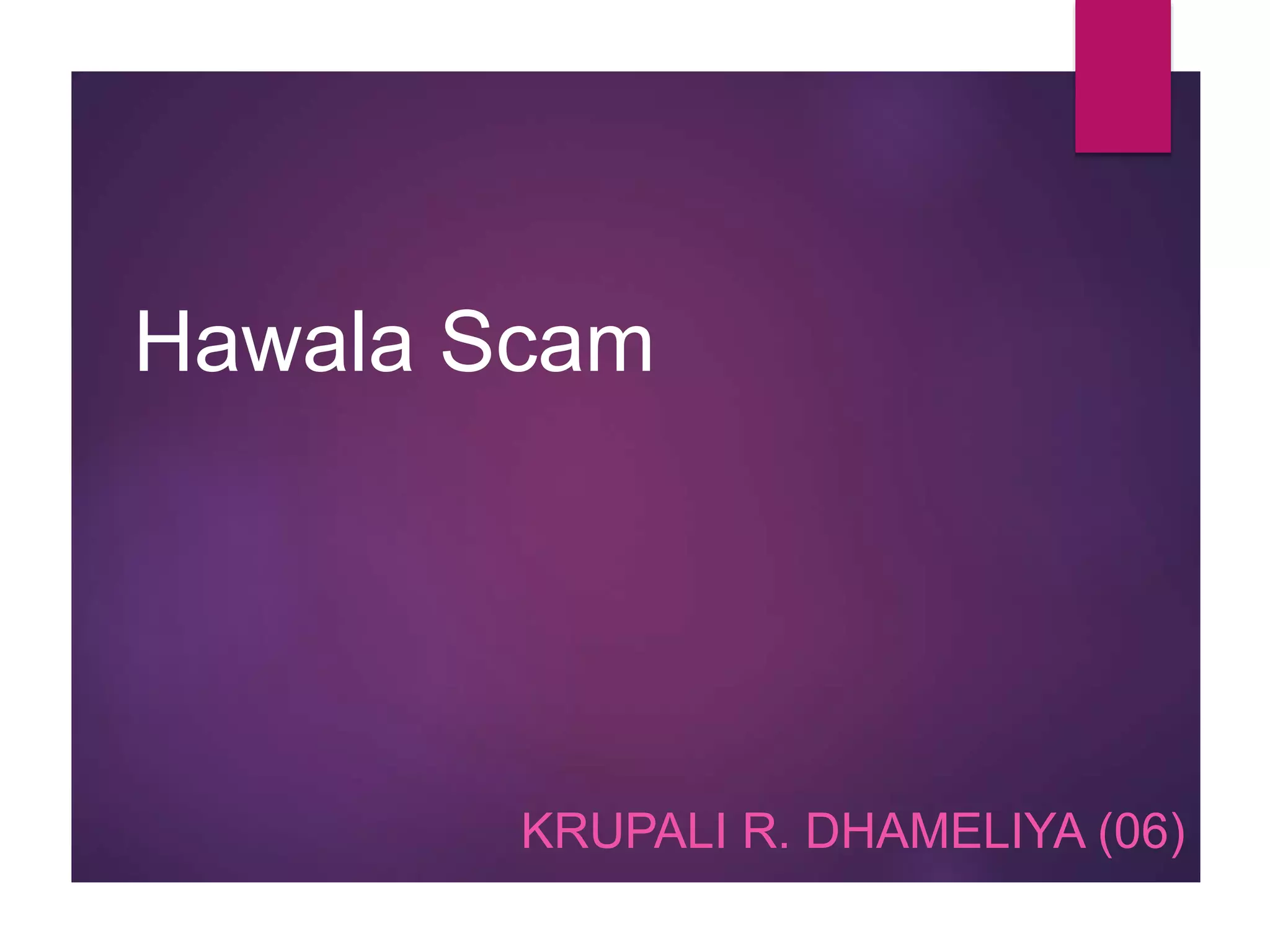 HAWALA SCAM | PPTX
