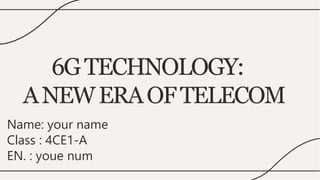 6G TECHNOLOGY:REVOTION FROM 1G TO 6G AND ADVANTAGES-DISADVANTAGES | PPT