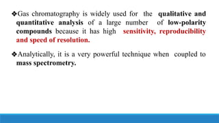 6_Gas Chromatography as part of column chromatographypptx | PPT