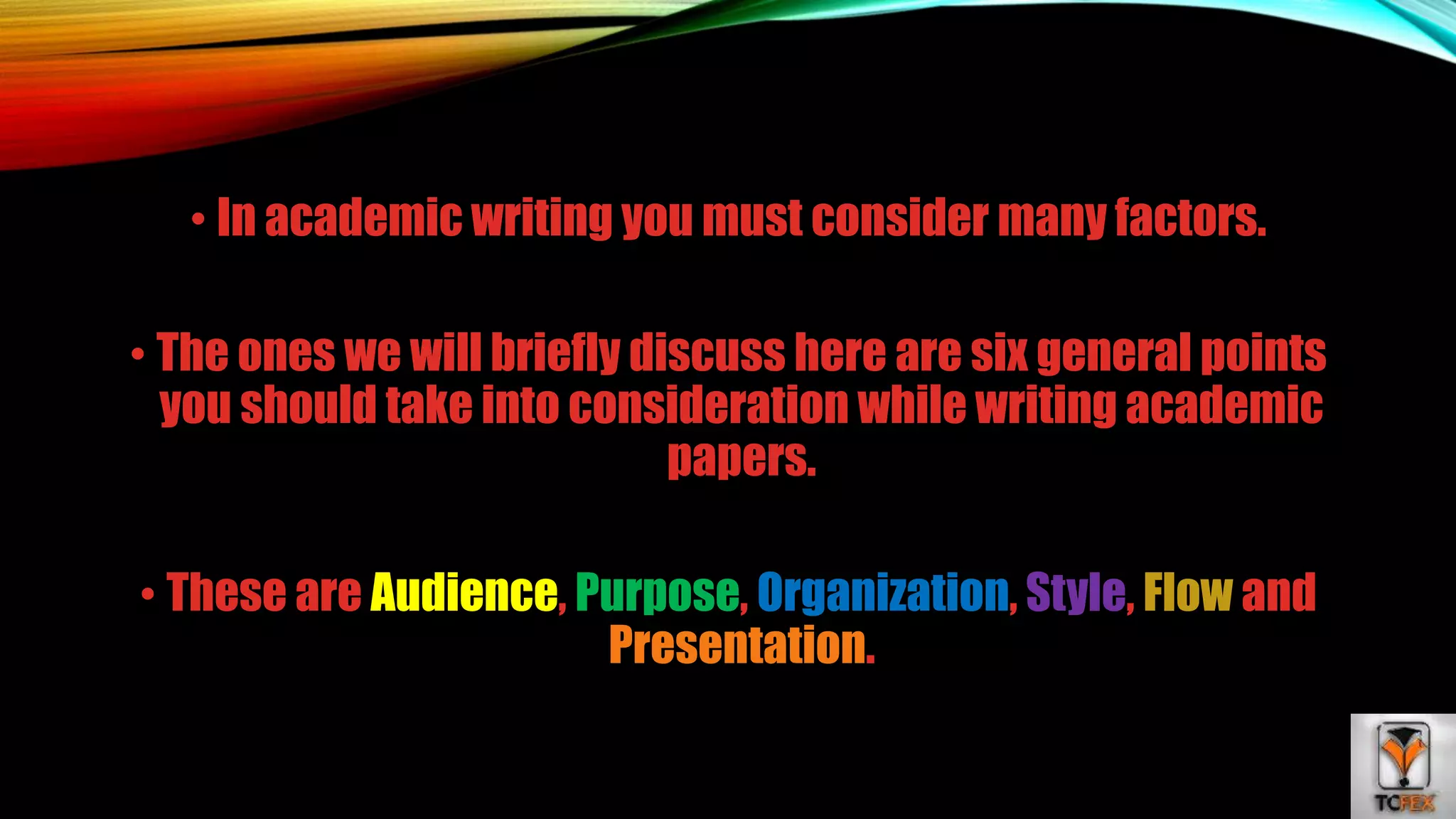 6 general points to consider in academic writing - TCFEX's Research ...