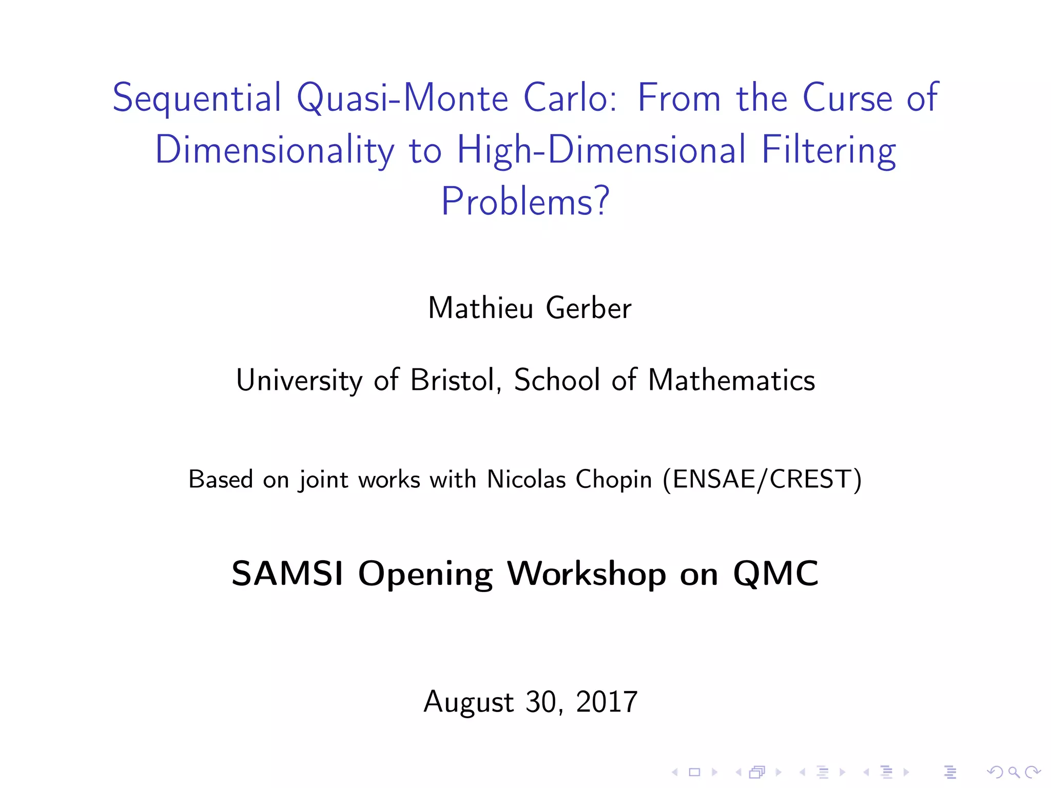 Program On Quasi Monte Carlo And High Dimensional Sampling Methods For Applied Mathematics