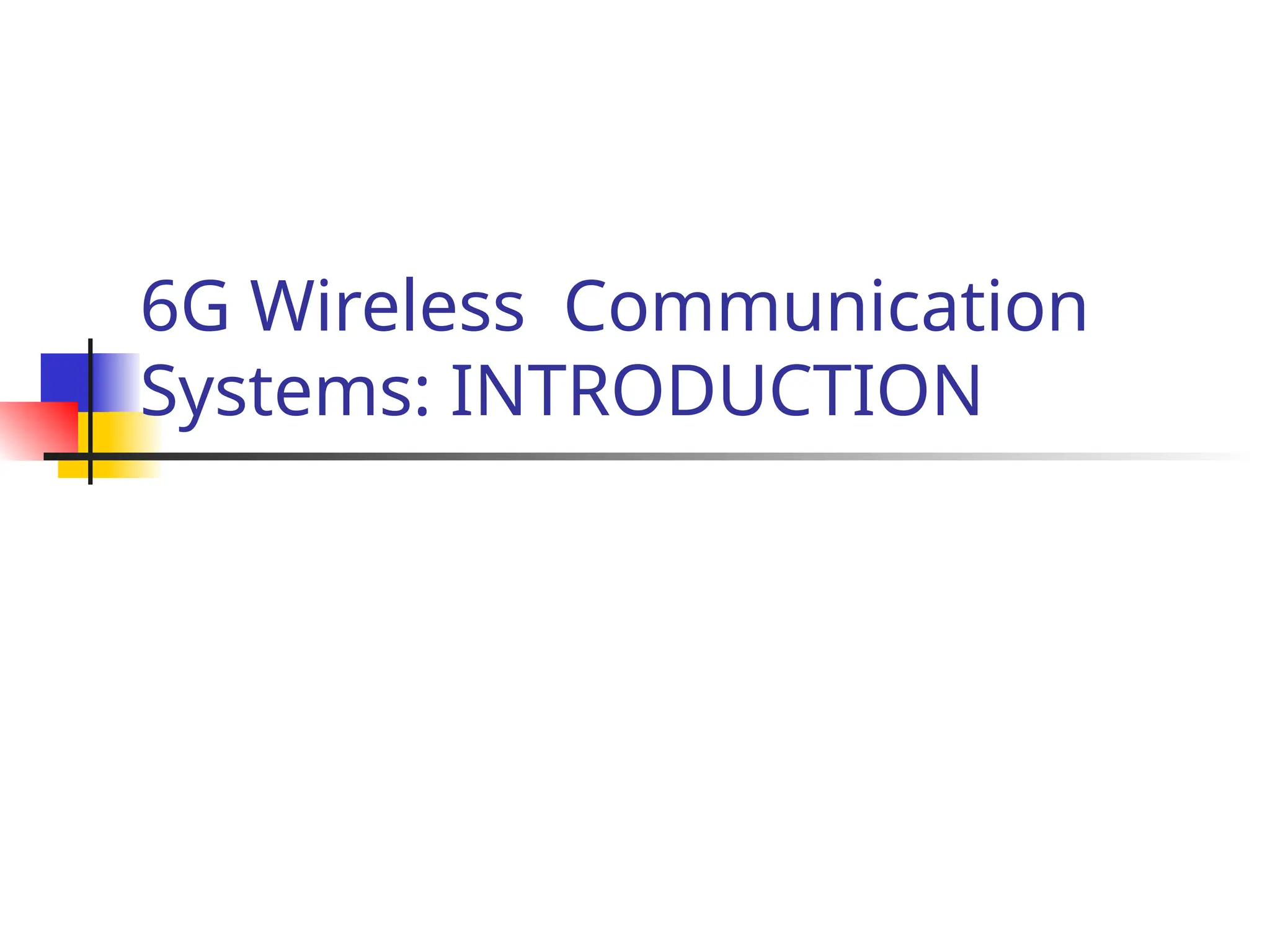 Introduction to 6G Wireless Communication Systems | PPT