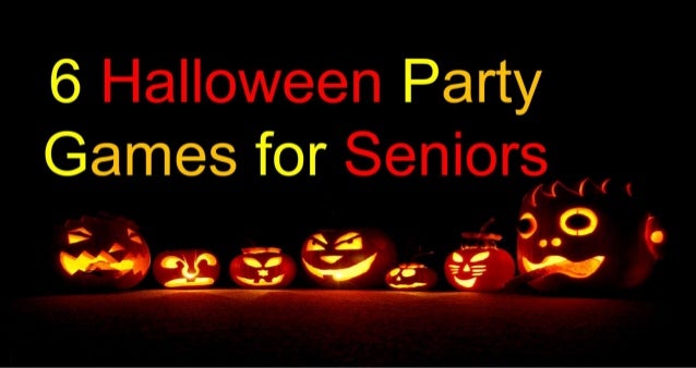 6 Halloween Party Games For Seniors 6 Halloween Party Games For Seniors