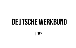 Deutsche Werkbund [Historia del diseño - 6] | PDF