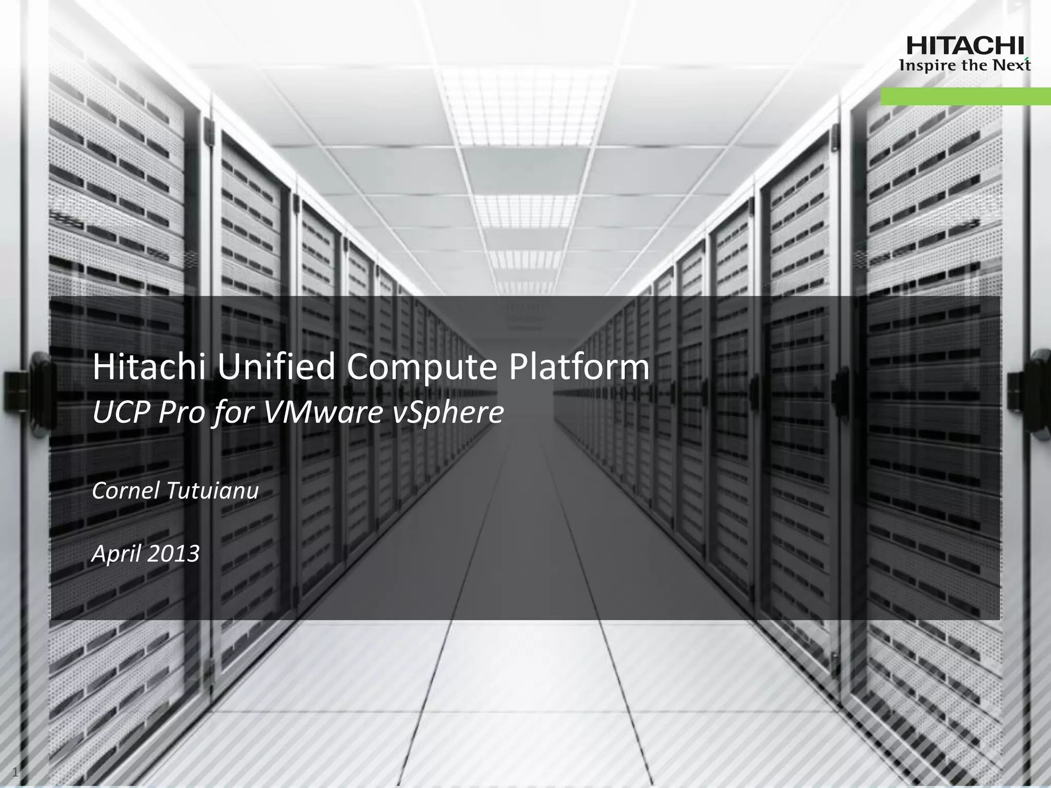 Hitachi Unified Compute Platform by Cornel Tutuianu | PPSX