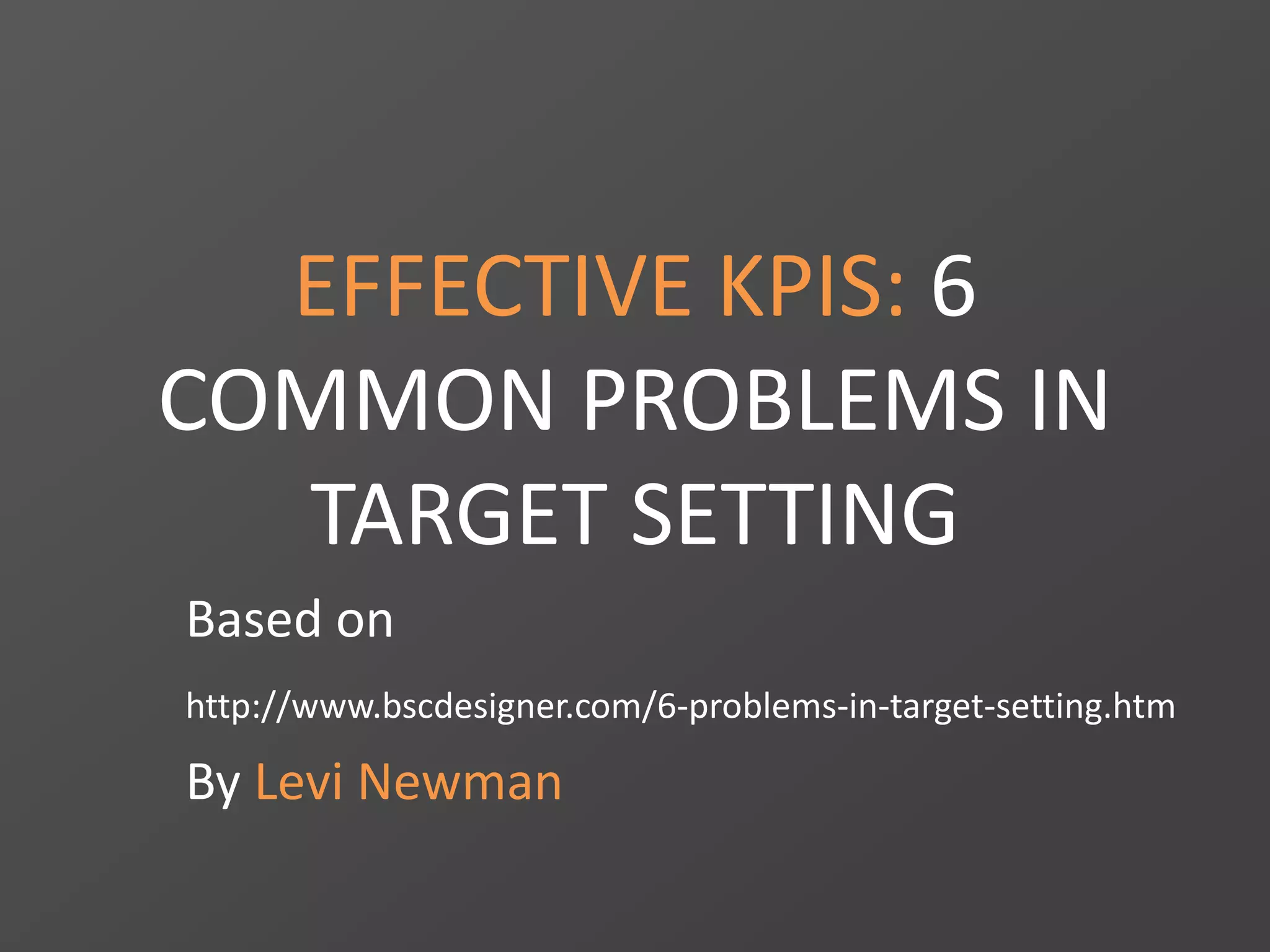 Effective KPIs: 6 common problems in target setting and how to solve ...