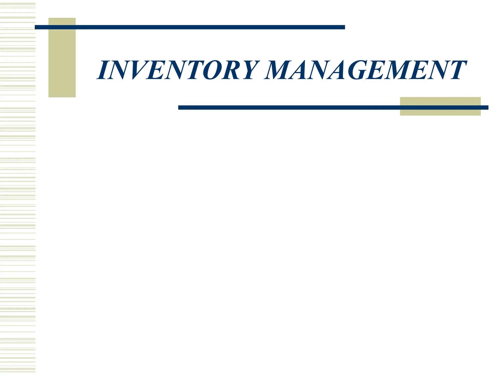 6_INVENTORY_MANAGEMENT 6_INVENTORY_MANAGEMENT.ppt