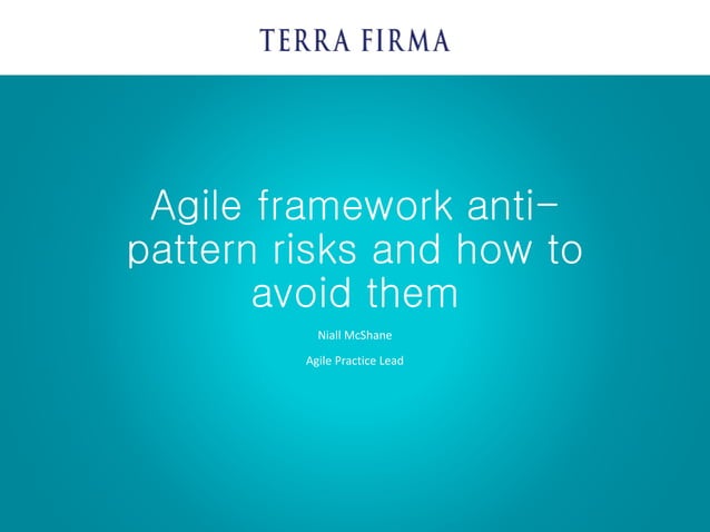 Agile Framework anti pattern risks and how to avoid them | PPTX