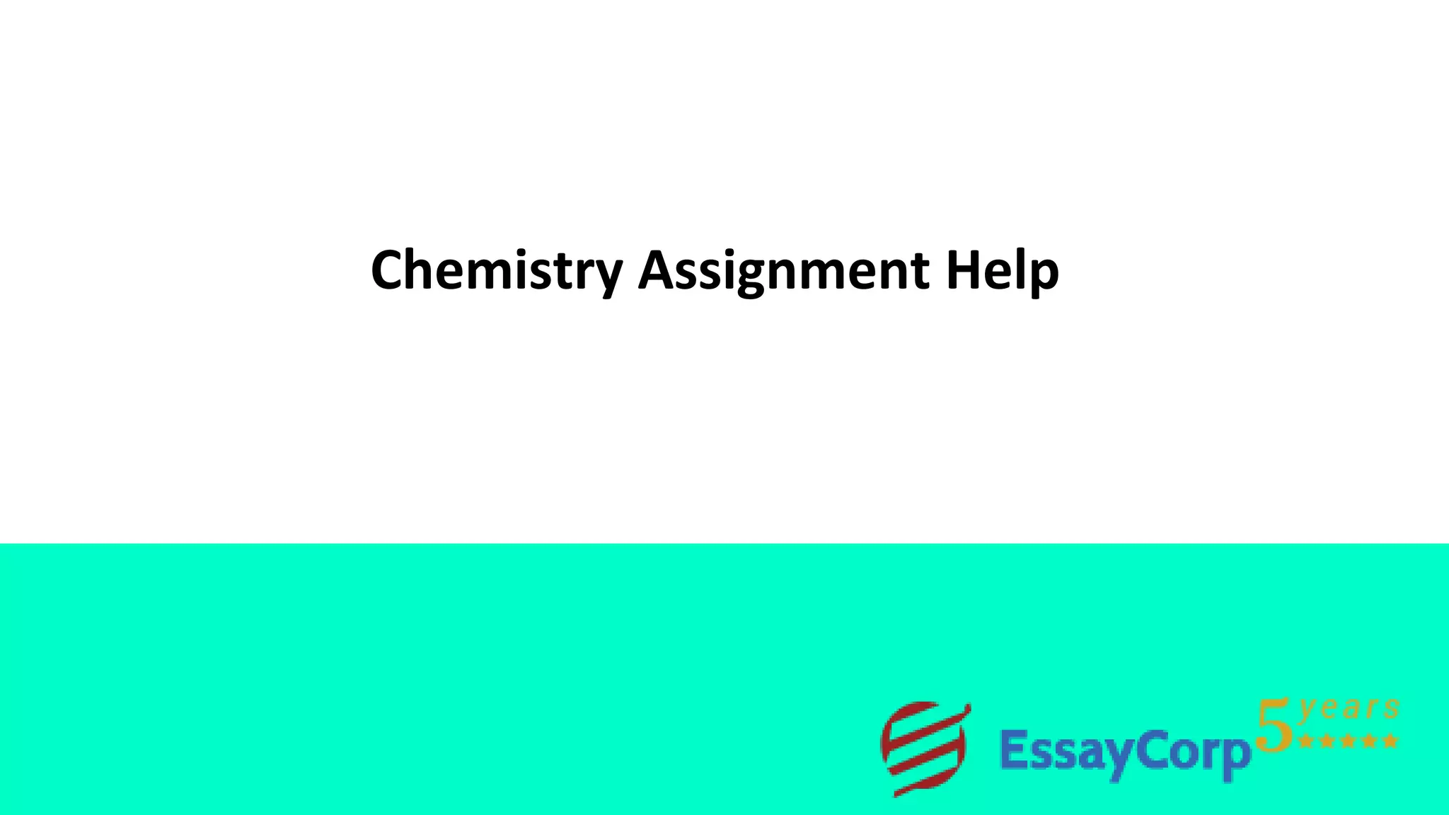Chemistry Assignment Help | PPTX