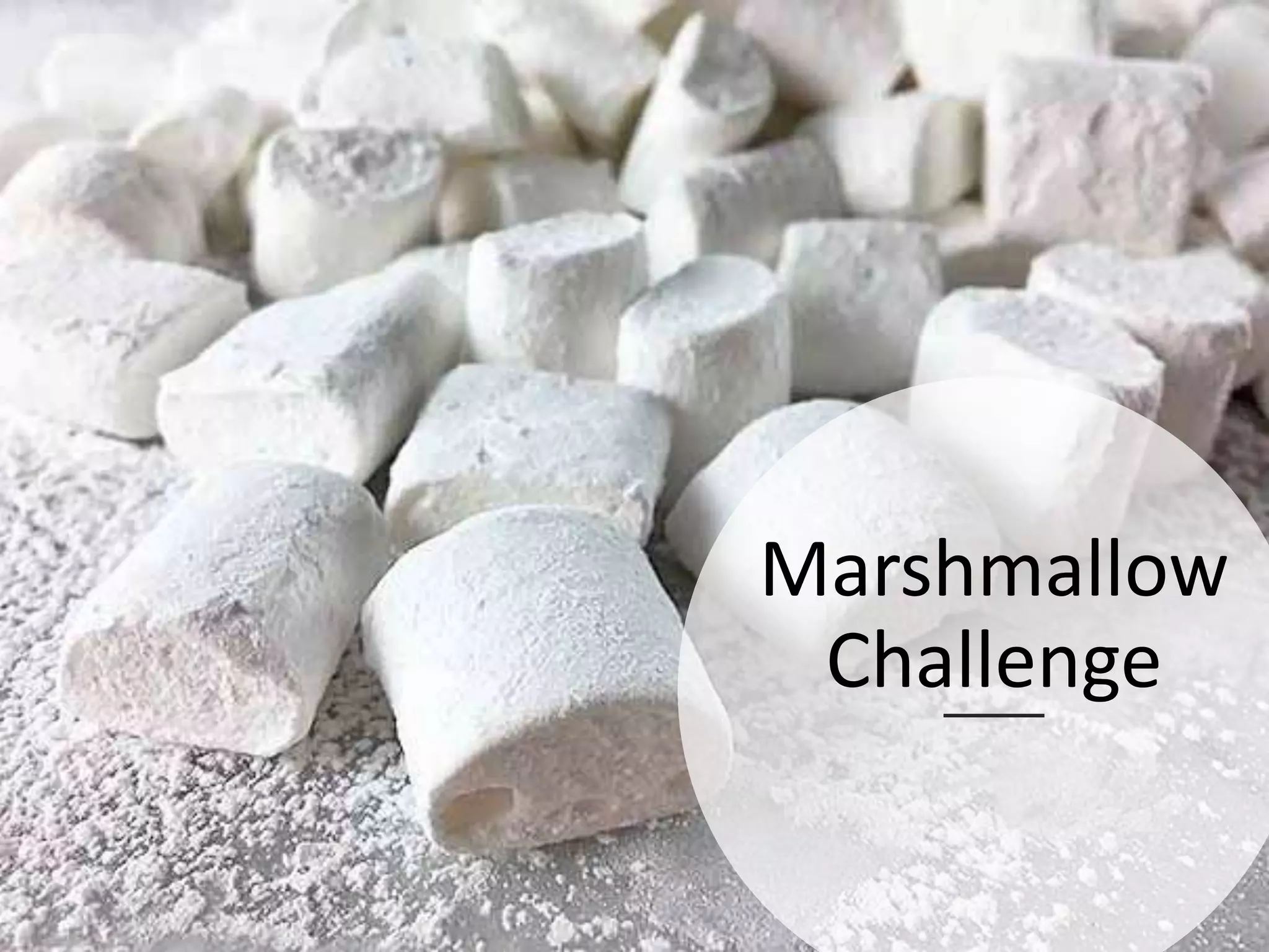 Marshmallow Challenge | PPTX
