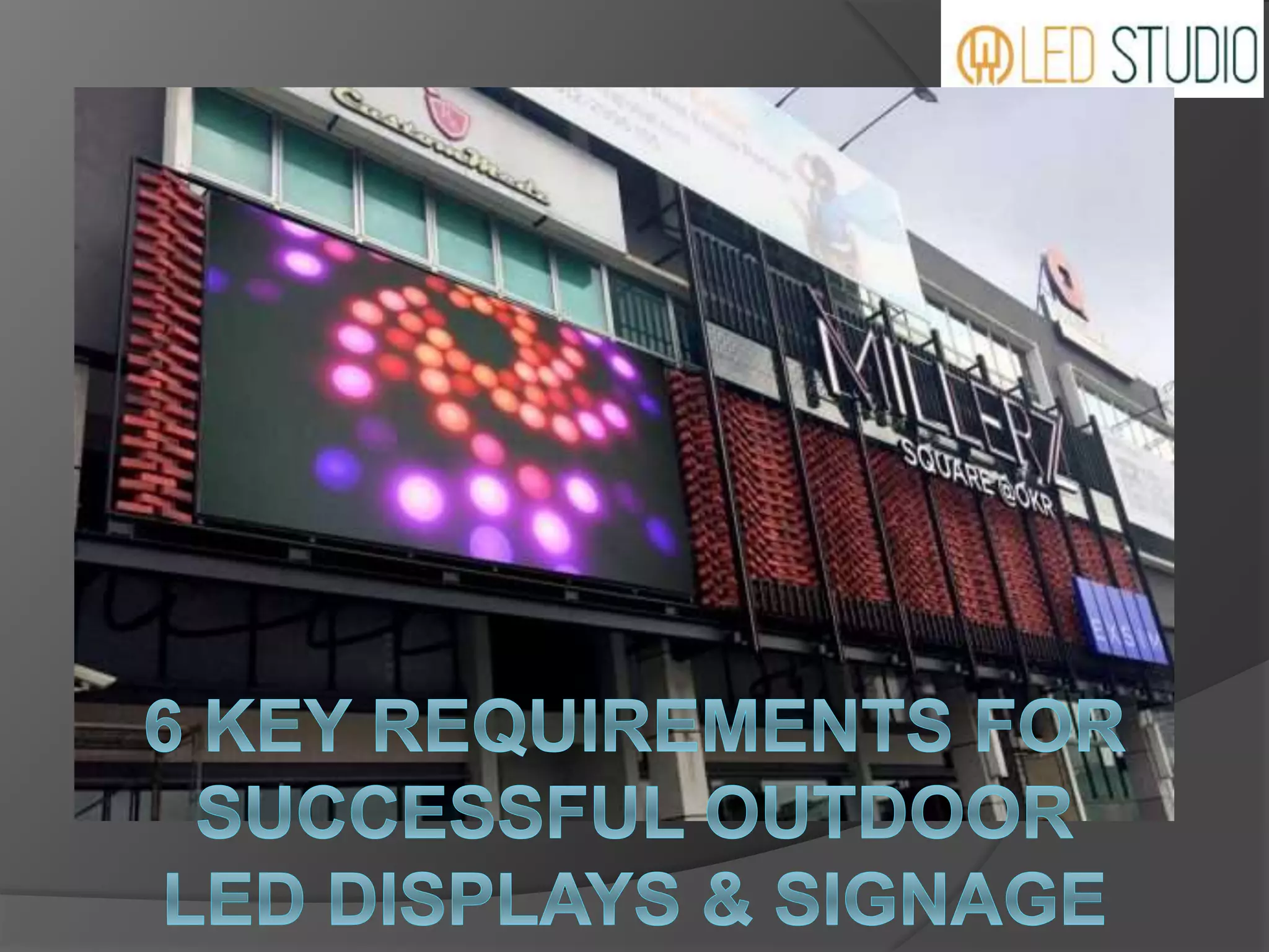 6 Key Requirements for Successful Outdoor LED Displays & Signage | PPT