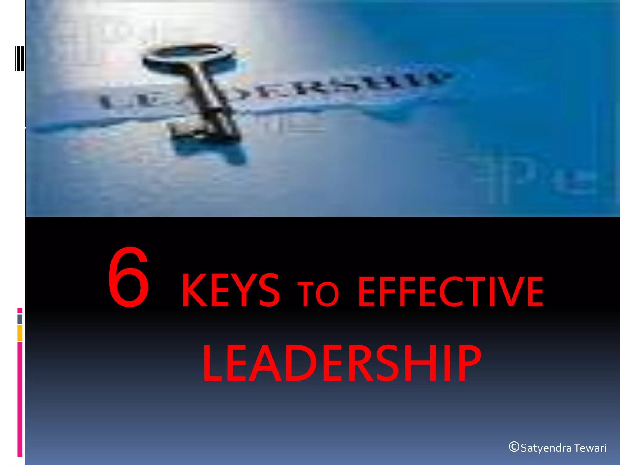 6 keys to effective leadership | PPT