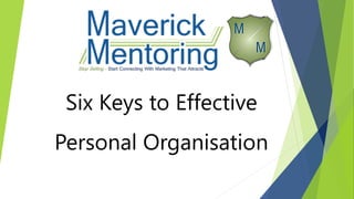 6 Keys to Effective Personal Organisation | PDF