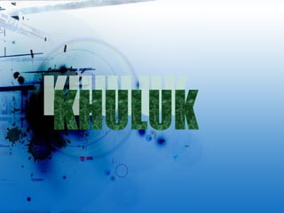 khuluk | PPT