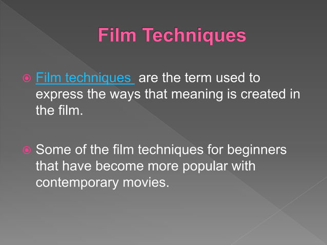 6 Learn Basic Film Techniques for Filmmaker | PPT | Free Download