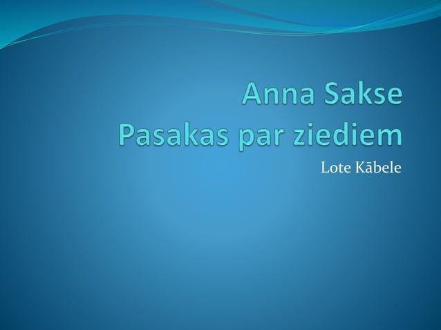 A.Sakse "Pasakas par ziediem". Lote | PPTX
