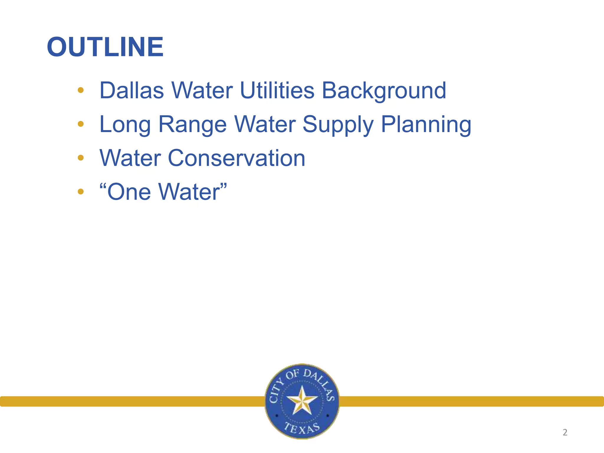 Dallas Water Utilities and One Water: A Water Efficient Future | PPTX