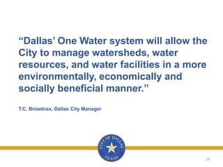 Dallas Water Utilities and One Water: A Water Efficient Future | PPTX