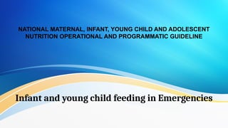 6 MIYCAN Training Infant and young child feeding in Emergencies.pptx