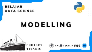 Modelling Data Science Project Titanic s4 | PPTX | Technology & Computing