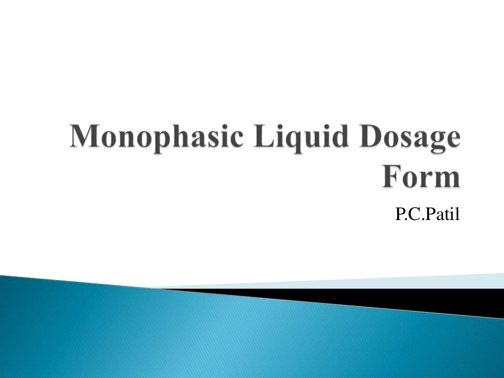 6 monophasic liquid dosage form | PPT