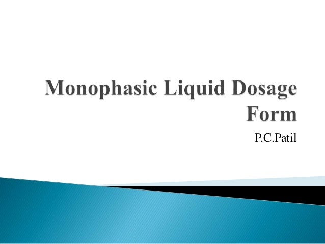 6 monophasic liquid dosage form | PPT