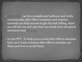 6 Most Common After Effects Mistakes to Avoid | PPT