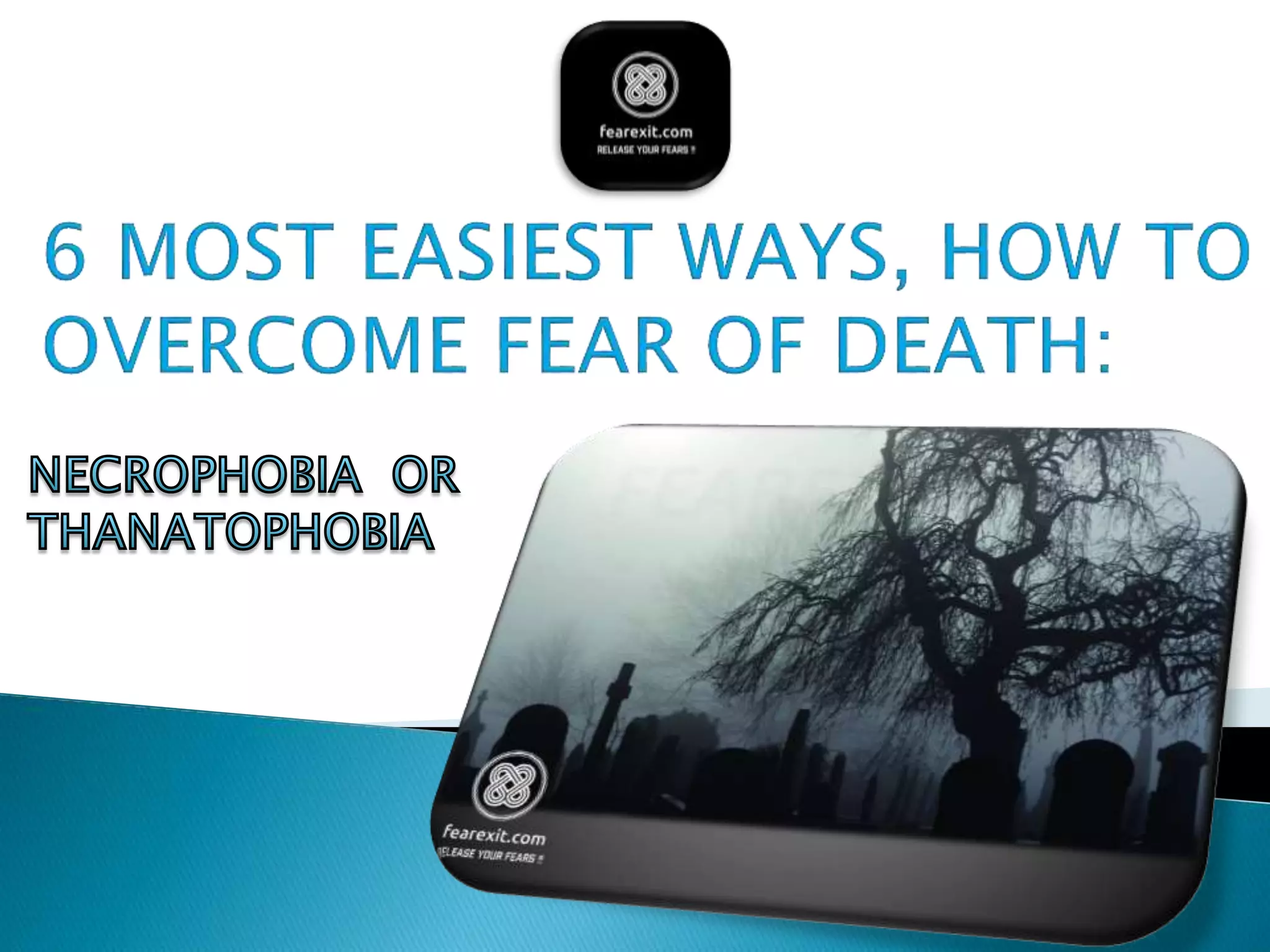 The Fear of Death | Thanatophobia | Fearexit | PPTX