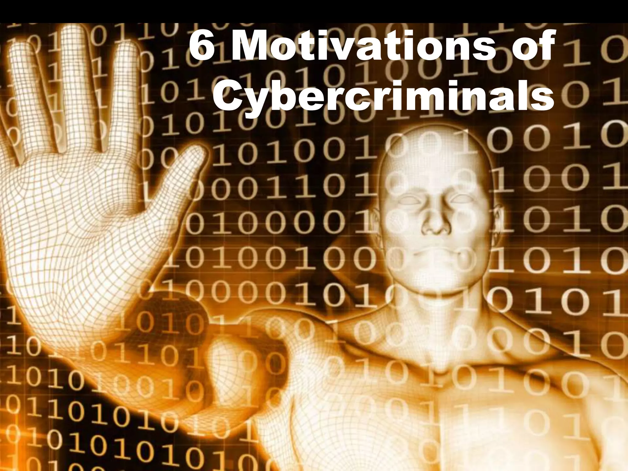 6 motivations of cybercriminals | PPTX