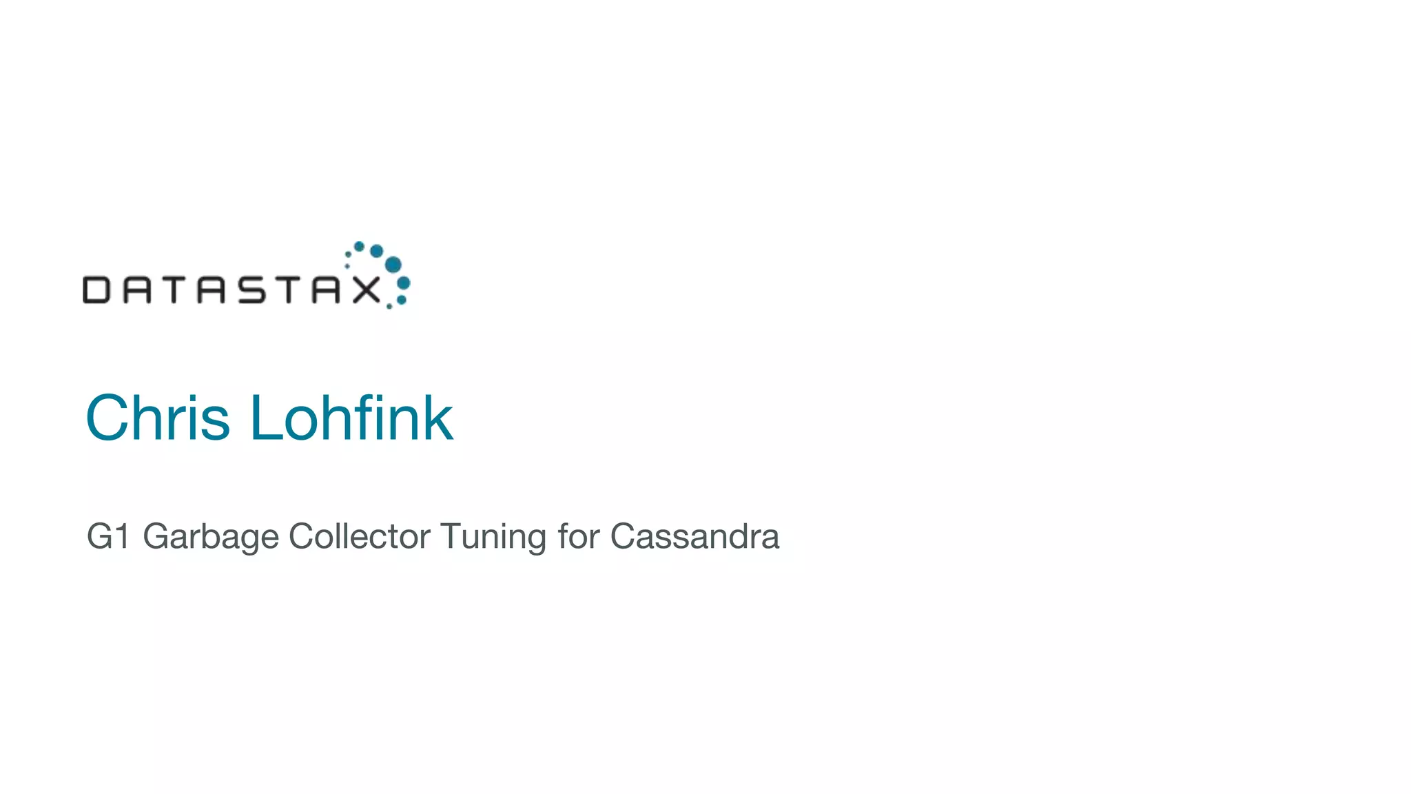 G1 collector and tuning and Cassandra | PPTX | Programming Languages | Computing