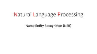 6 Natural Language Processing name entity recognotion-NER.pptx