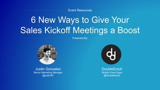 6 New Ways to Give Your Sales Kickoff Meeting a Boost | PPTX