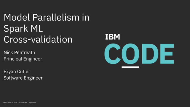 Model Parallelism in Spark ML Cross-Validation with Nick Pentreath and ...