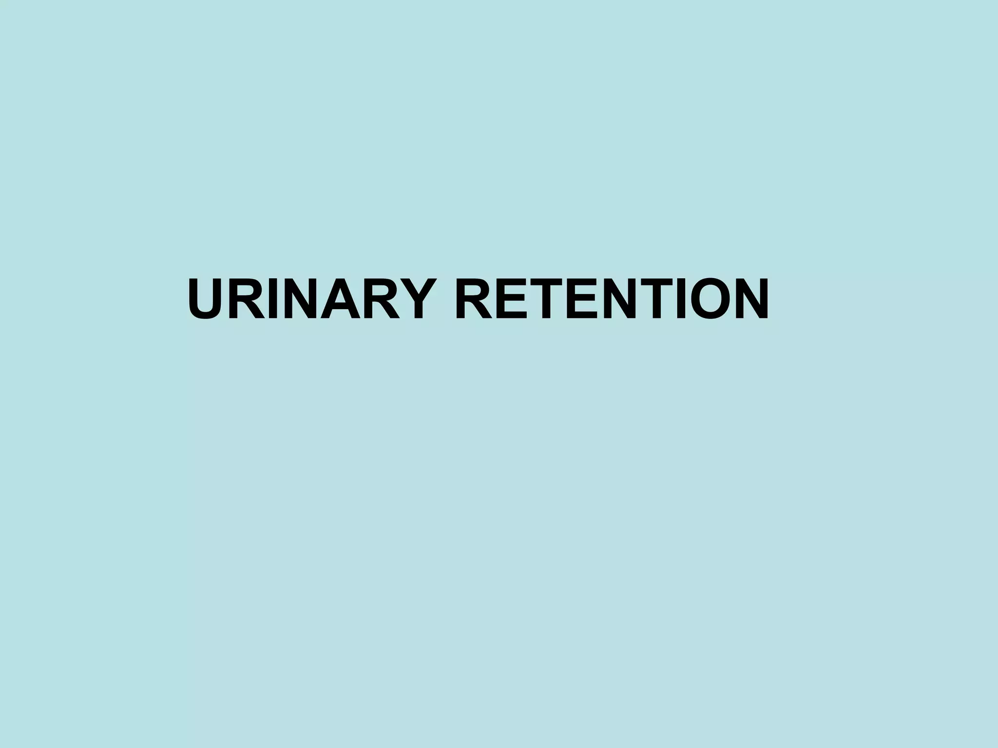 6 obstructive uropathy,acute urinary retention,hematuria | PPT