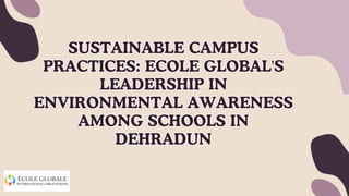 Sustainable Campus Practices: Ecole Globale’s Leadership in ...