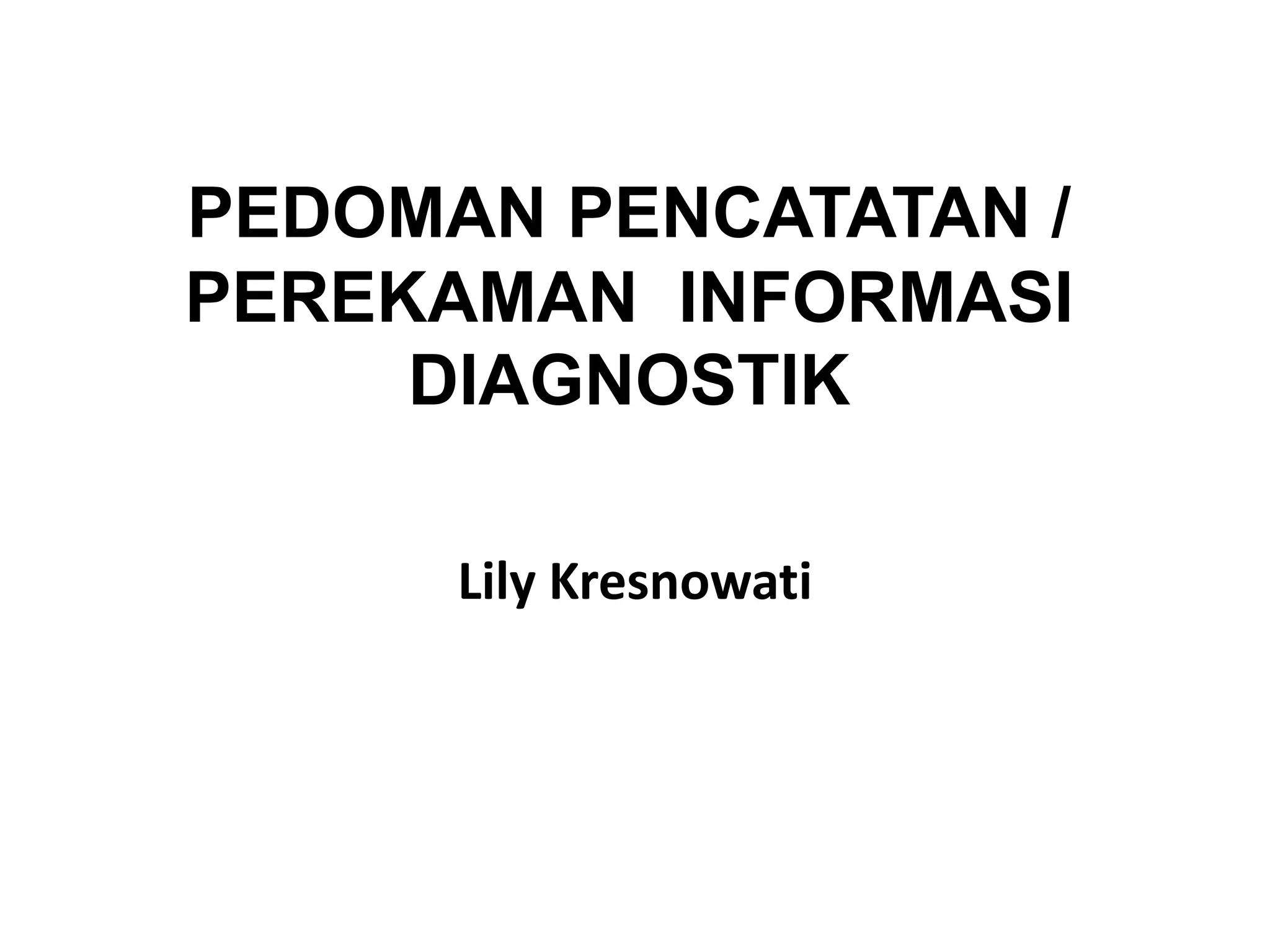 (6) pedoman pencatatan diagnosis | PPTX