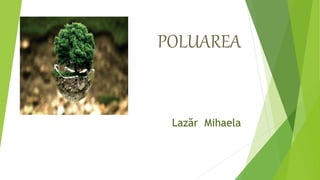 6_poluarea.pptx | Free Download