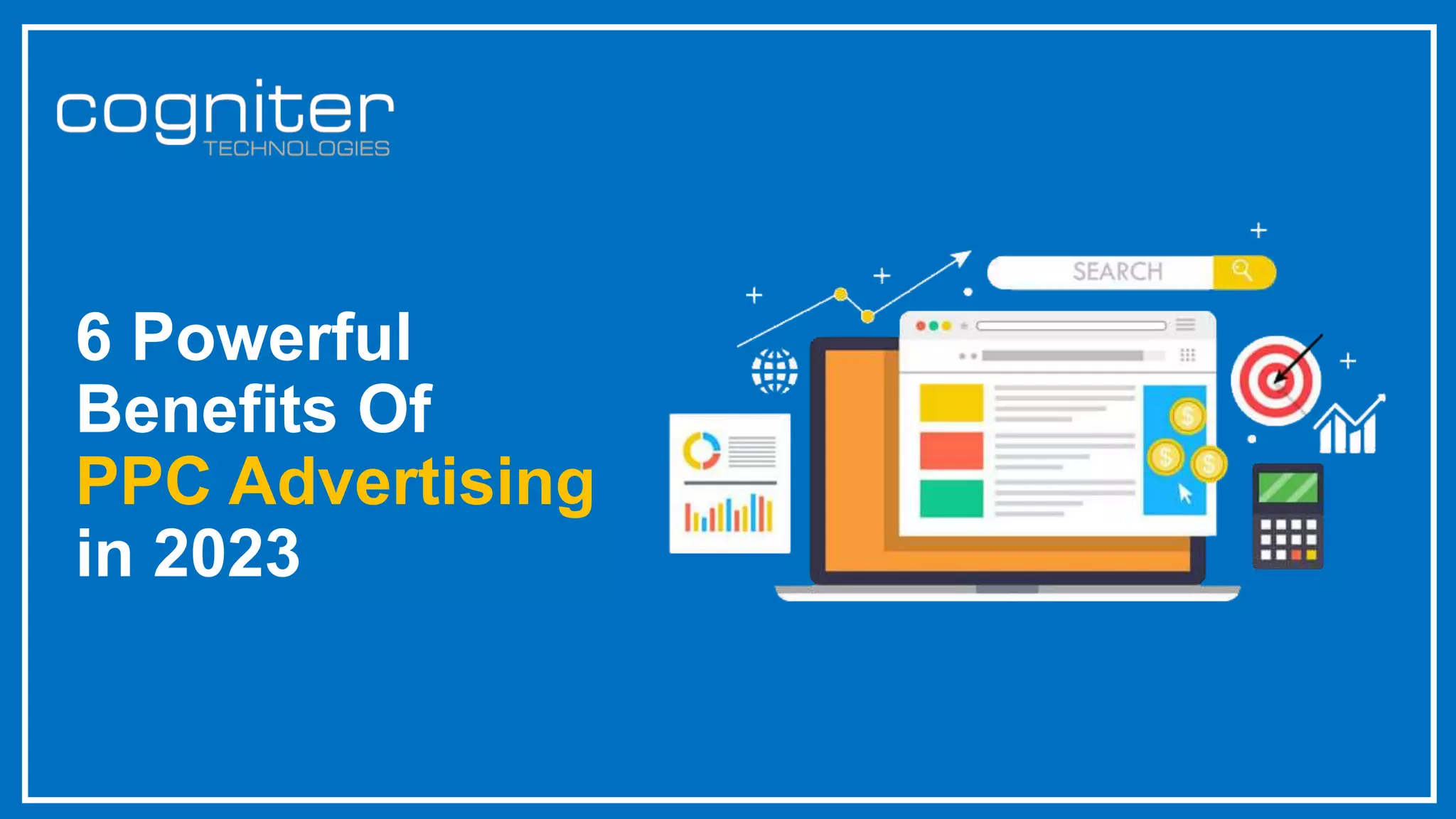 6 Powerful Benefits Of PPC Advertising in 2023.PPTX
