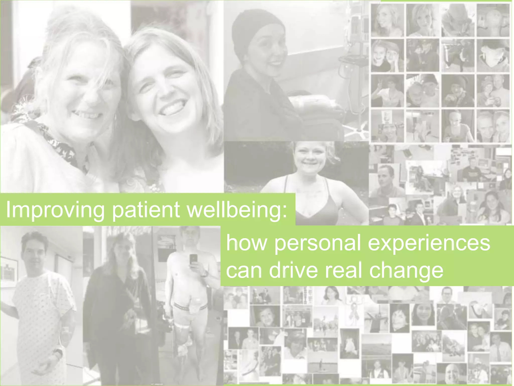 Improving patient wellbeing: how personal experiences can drive real ...
