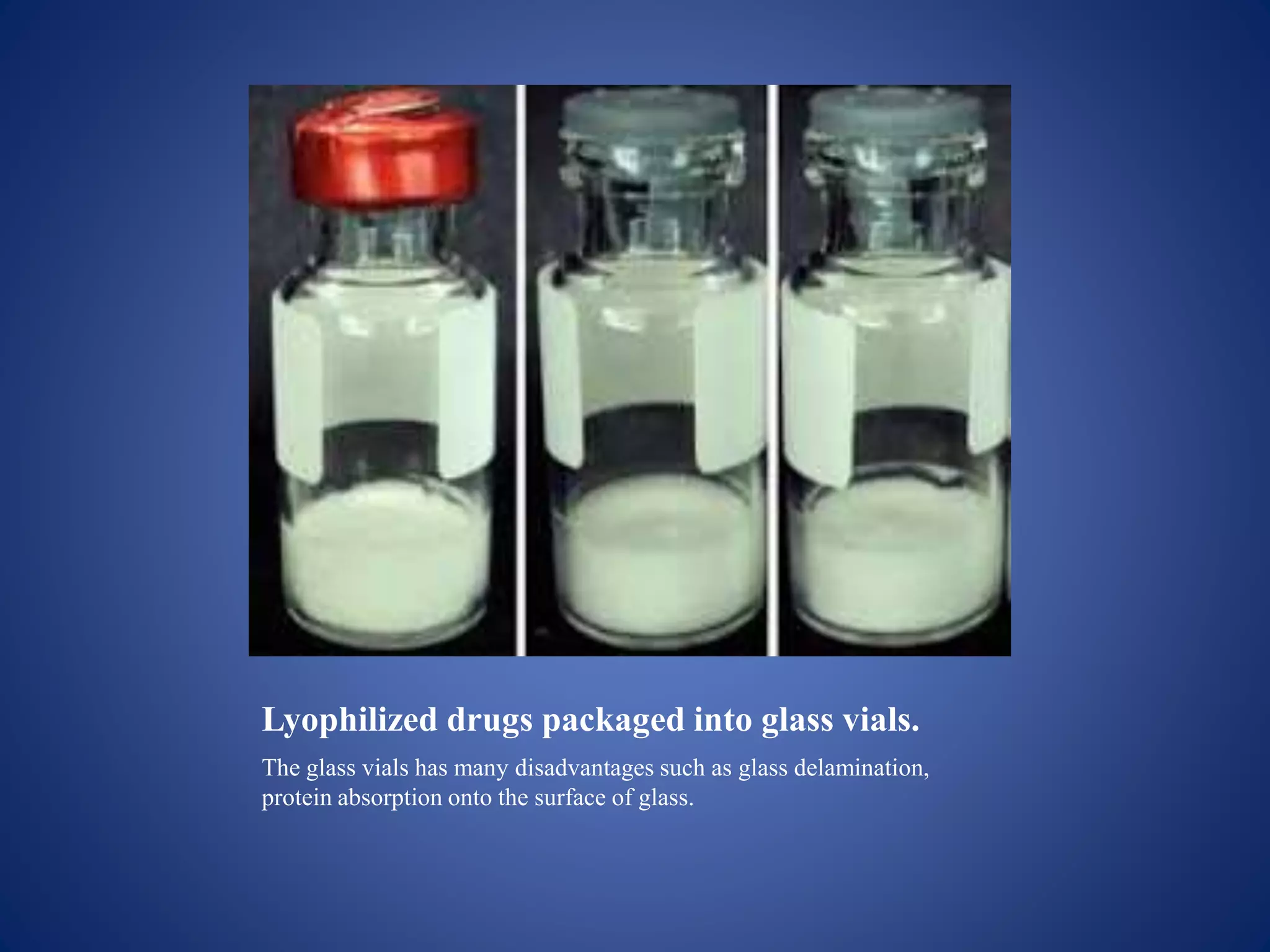 pharmaceutical packaging. lyophillized drugs packaging problems and ...