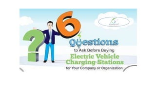 6 questions to ask before buying electric vehicle charging station | PPT