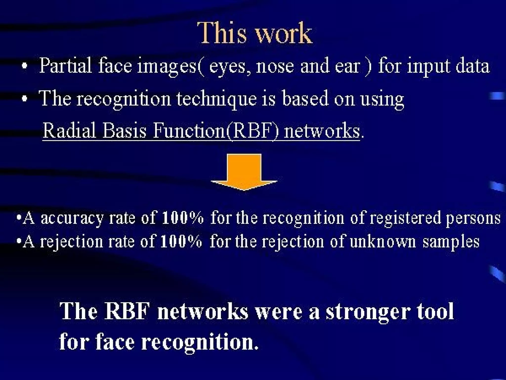 PARTIAL FACE RECOGNITION USING RADIA BASIS NETWORK | PPT