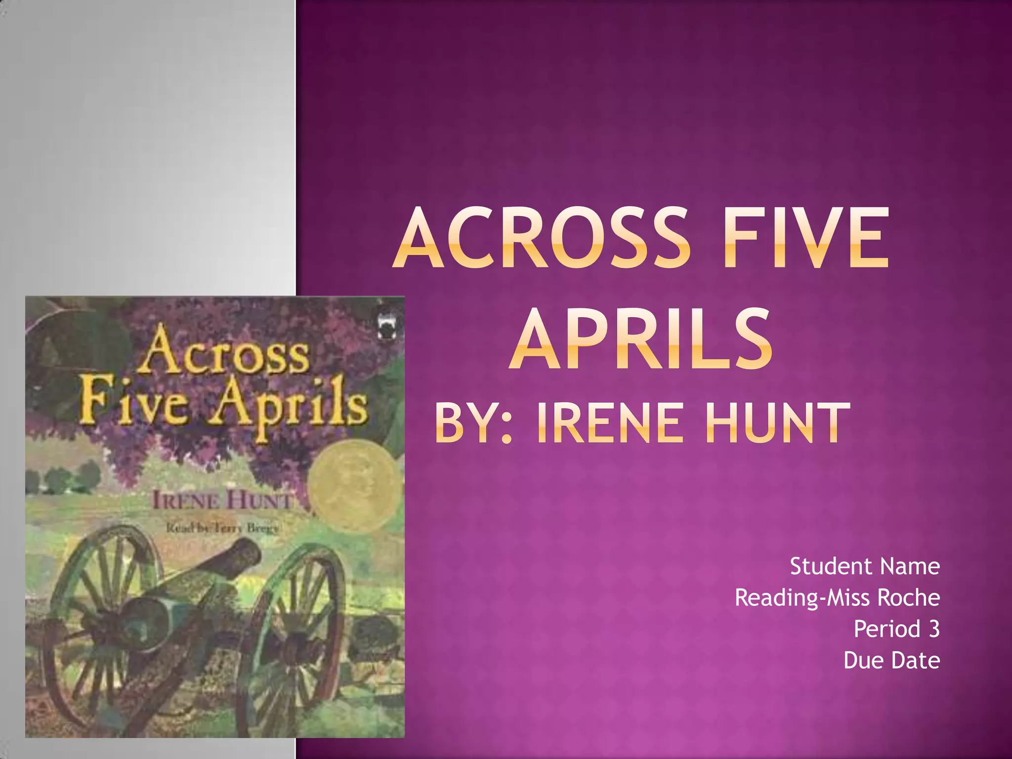 Miss Roche Across Five Aprils | PPT