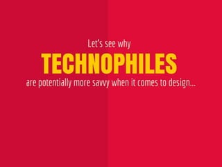 6 Reasons Technophiles Make Better Graphic Designers | PPTX