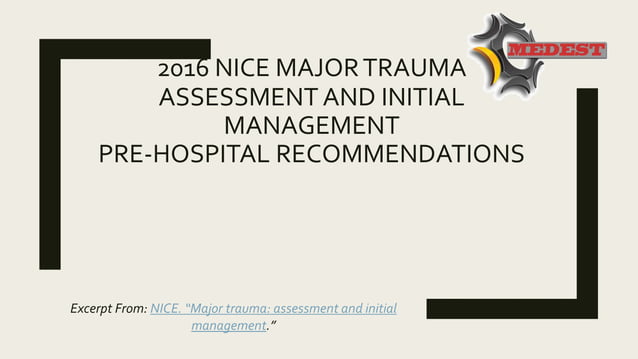 2016 NICE Major Trauma Guidelines. The pre-hospital recomendations ...